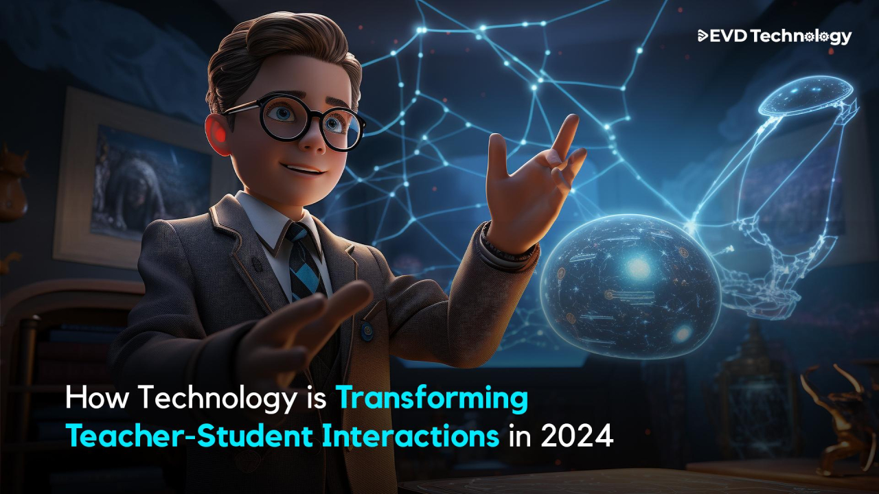 How Technology is Transforming Teacher-Student Interactions in 2024 ...